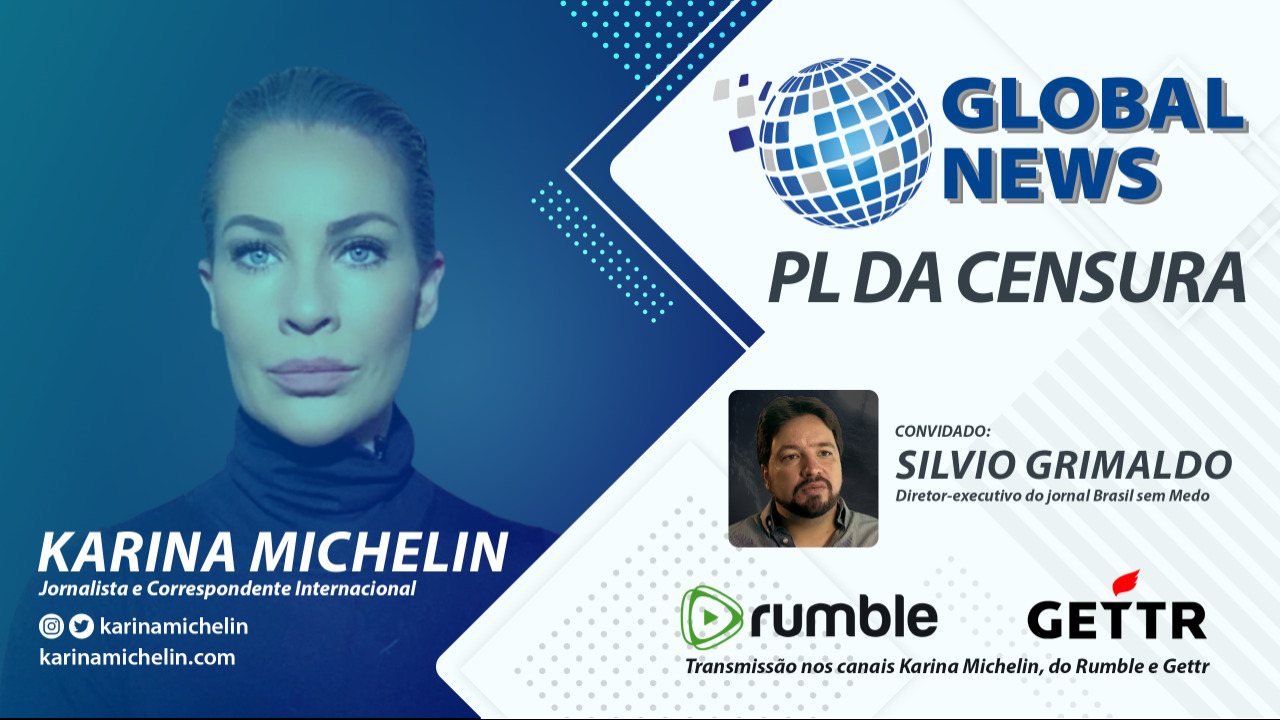 Karina Michelin on GETTR: GLOBAL NEWS COM KARINA MICHELIN: PL DA CENSURA