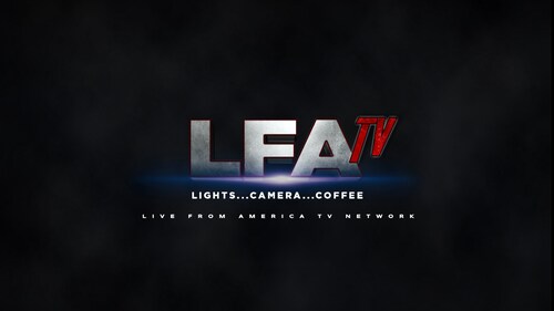 LFATV on GETTR: LFA TV 6.7.23