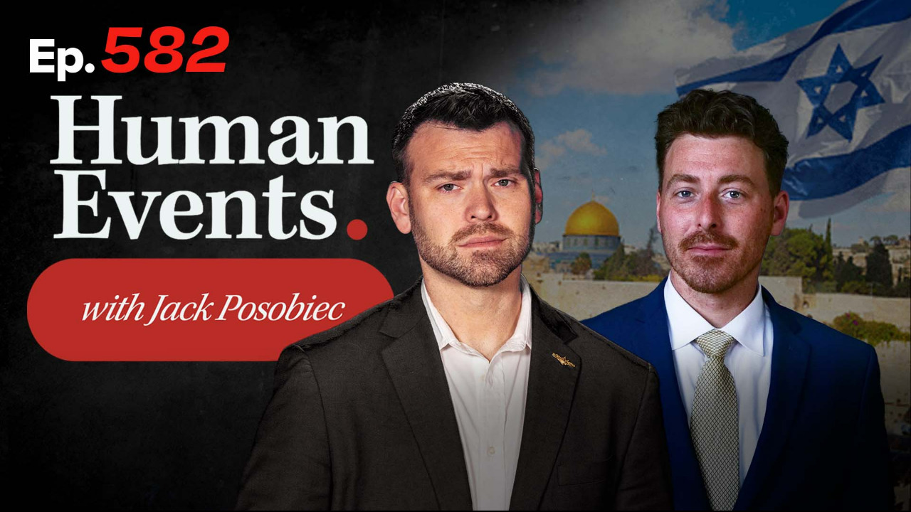 Jack Poso 🇺🇸 on GETTR: HUMAN EVENTS WITH JACK POSOBIEC EP. 582