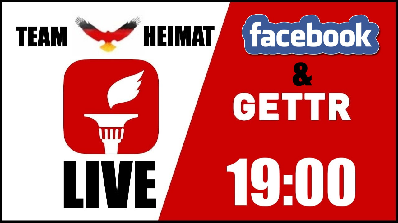 TEAM HEIMAT - Böser Alter Mann on GETTR: LIVE 19:00 UHR - Gettr & Facebook