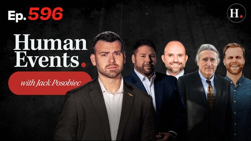 HumanEvents on GETTR: HUMAN EVENTS WITH JACK POSOBIEC EP. 596