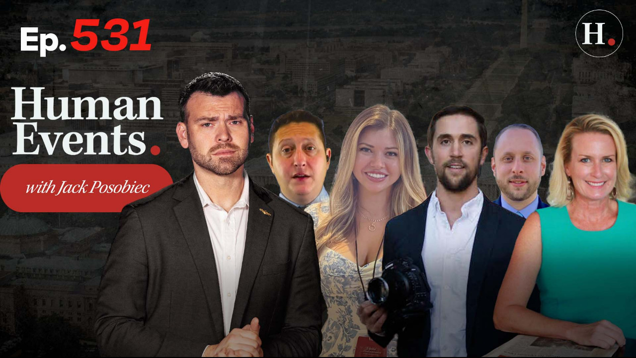 Jack Poso 🇺🇸 on GETTR: HUMAN EVENTS WITH JACK POSOBIEC EP. 531