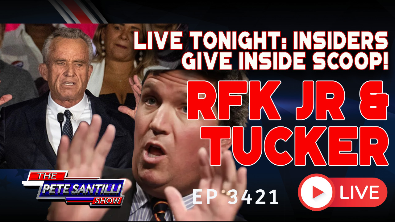PeteSantilli on GETTR : LIVE TONIGHT - INSIDERS GIVE INSIDE SCOOP! RFK ...