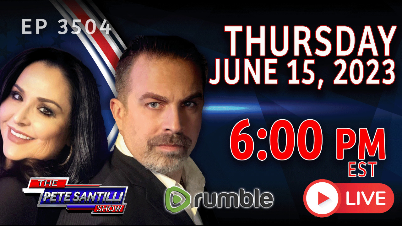 PeteSantilli on GETTR : THE PETE SANTILLI SHOW #3504 6.15.23 @6PM ...