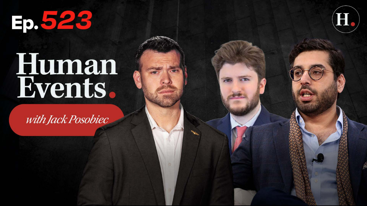 Jack Poso 🇺🇸 on GETTR : HUMAN EVENTS WITH JACK POSOBIEC EP. 523