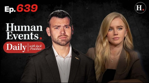 Jack Poso 🇺🇸 on GETTR : HUMAN EVENTS WITH JACK POSOBIEC EP. 639